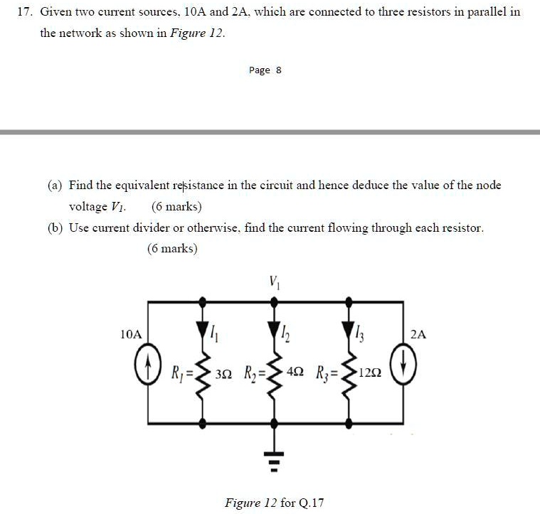 SOLVED: 17. Given two current sources, 10A and 2A, which are connected to three resistors in ...