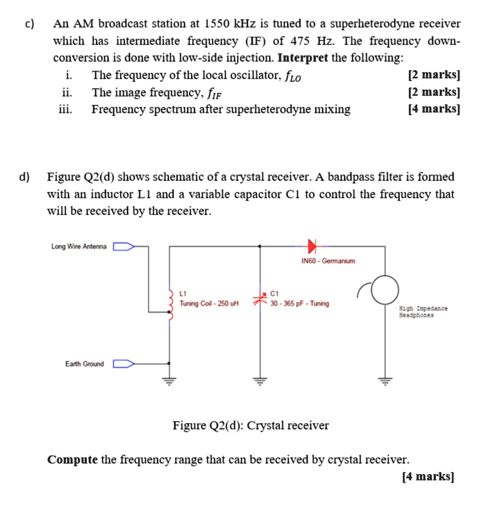 c) An AM broadcast station at 1550 kHz is tuned to a superheterodyne ...