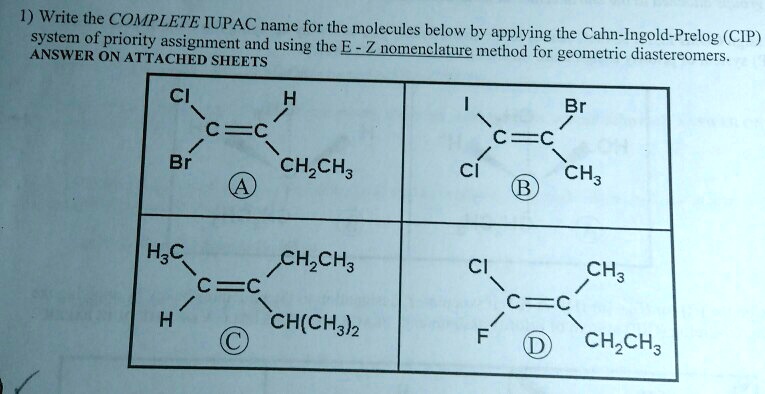 1) Write the COMPLETE IUPAC name for the molecules below by applying ...