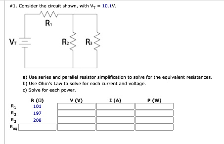 SOLVED: Consider the circuit shown: 10 Î© R1 series and Ohm's Law ...