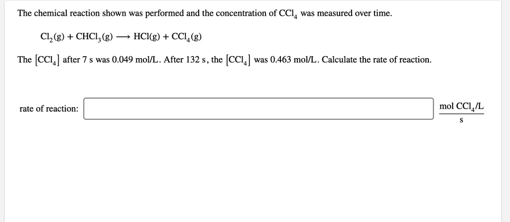 the chemical reaction shown was performed and the concentration of ccl4 ...