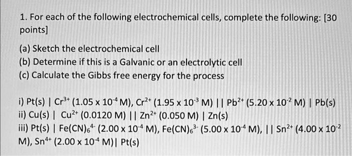 SOLVED: For each of the following electrochemical cells, complete the ...