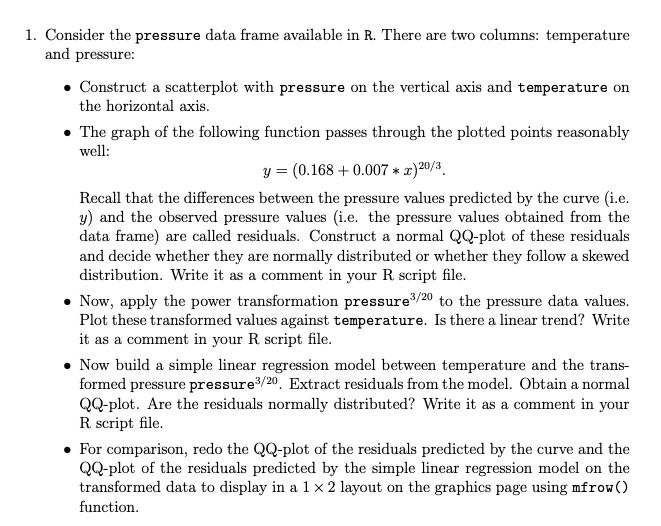 consider the pressure data frame available in r therc arc two columns temperature and pressurc ...