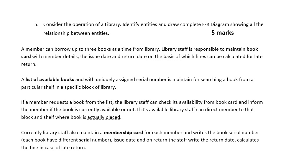 SOLVED: Consider the operation of Library: Identify entities and draw ...