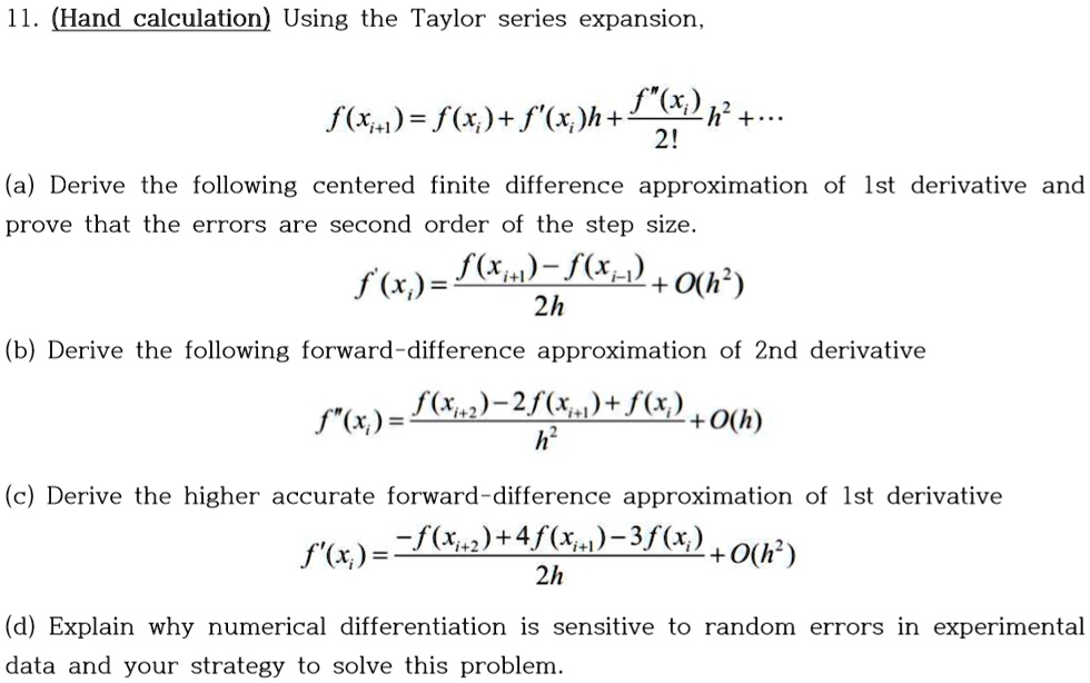 Using the Taylor series expansion, the following centered finite difference approximation of the ...