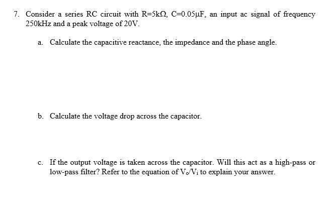 SOLVED: Consider a series RC circuit with R = 1kÎ© and C = 0.01Î¼F. An input AC signal with a ...