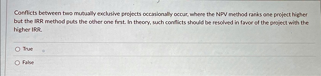SOLVED: Conflicts between two mutually exclusive projects occasionally ...