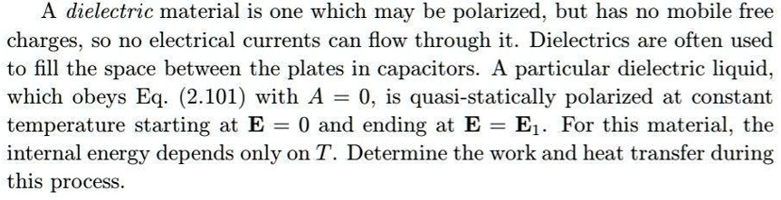 SOLVED: A dielectric material is one which may be polarized, but has no ...