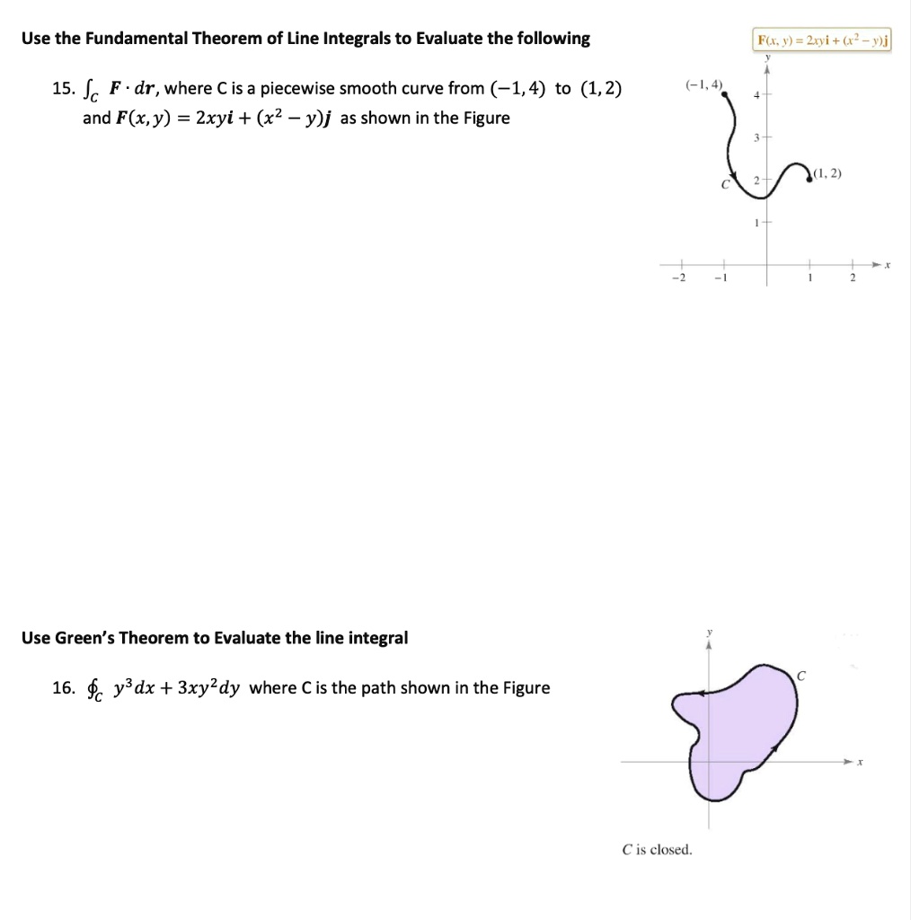 SOLVED:Use the Fundamental Theorem of Line Integrals to Evaluate the ...
