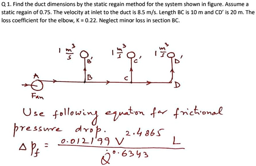q 1find the duct dimensions by the static regain method for the system ...