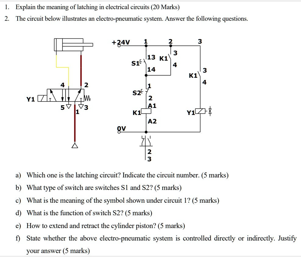 SOLVED: Explain the meaning of latching in electrical circuits (20 ...