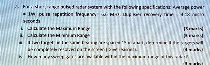 SOLVED: For a short-range pulsed radar system with the following ...