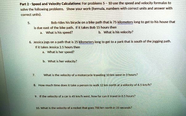 SOLVED:Part 2 Speed and Velocity Cakculations: For problemns 10 use the ...
