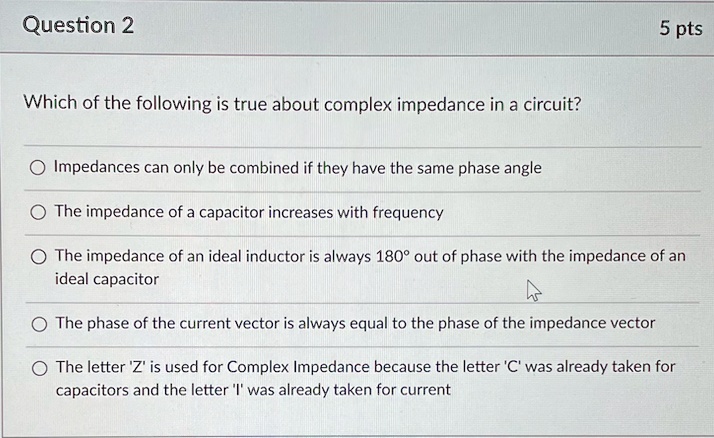 SOLVED: Question 2 5pts Which of the following is true about complex ...