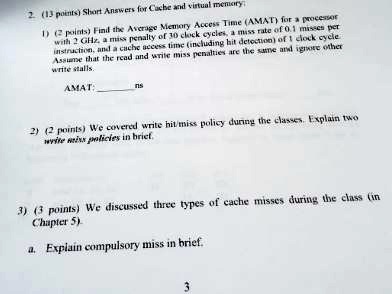 2. (13 points) Short Answers for Cache and virtual memory: 1) (2 points) Find the Average Memory ...