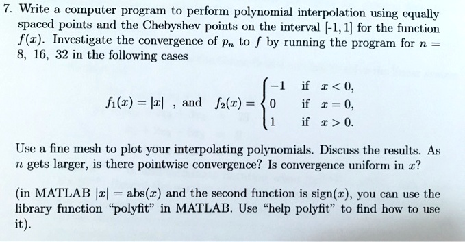 Solved Write A Computer Program To Perform Polynomial Interpolation Using Equally Spaced Points