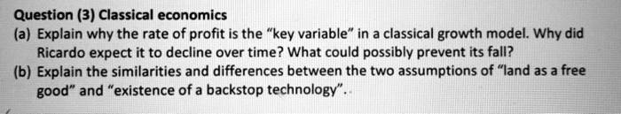 Question (3) Classical economics (a) Explain why the rate of...