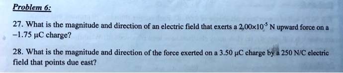 SOLVED: Problem 62 27 What is the magnitude and direction of an electric field that exerts 2 ...