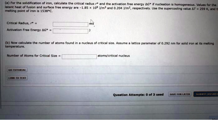 SOLVED: For the solidification of iron, calculate the critical radius r ...