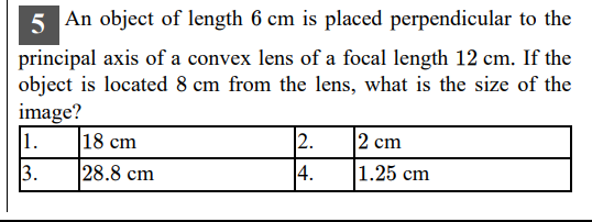 5 an object of length 6 cm is placed perpendicular to the principal axis of a convex lens of a ...
