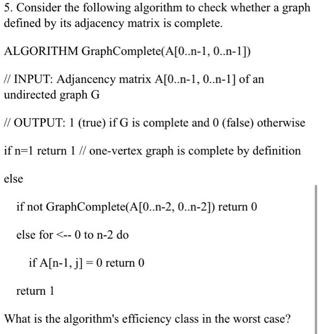 Solved Consider The Following Algorithm To Check Whether A Graph Defined By Its Adjacency