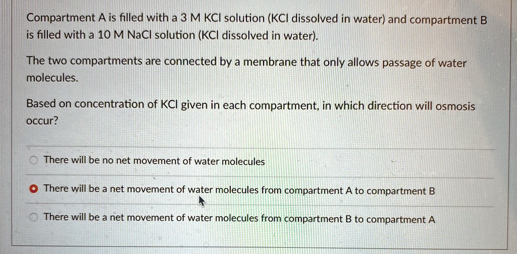 compartment a is filled with a 3 m kcl solution kcl dissolved in water ...