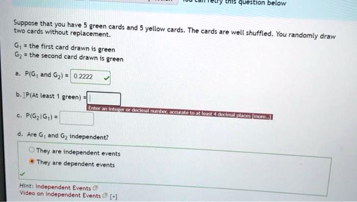 SOLVED: Suppose that you have a green card and 5 yellow cards. Without ...