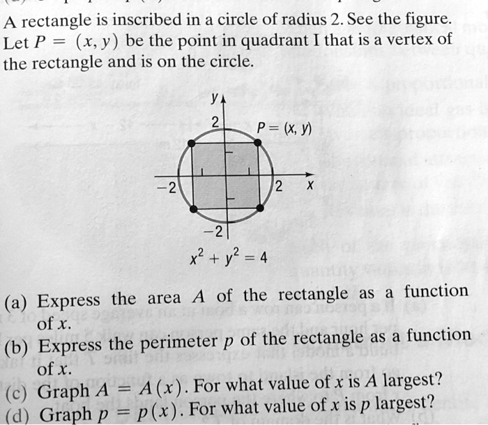 a rectangle is inscribed in a circle of radius 2 see the figure let p ...