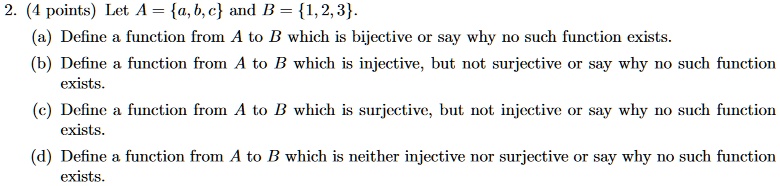 2. (4 points) Let A = a, b,c and B = 1,2,3. (a) Define a function from ...