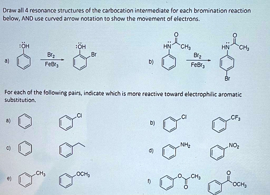 draw all 4 resonance structures of the carbocation intermediate for each bromination reaction ...