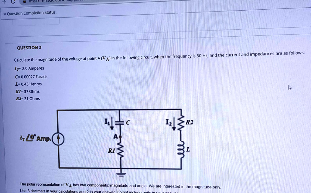 Question Completion Status: QUESTION 3 Calculate the magnitude of the voltage at point A (VA) in ...