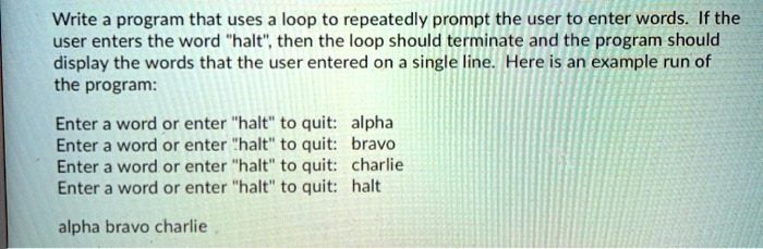 Solved Write A Program That Uses A Loop To Repeatedly Prompt The User