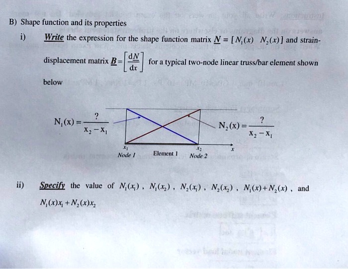 Shape function and its properties i) Write the expression for the shape ...