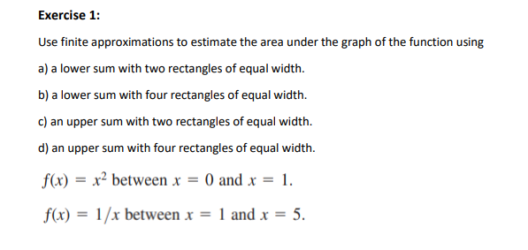 Solved Exercise 1 Use Finite Approximations To Estimate The Area
