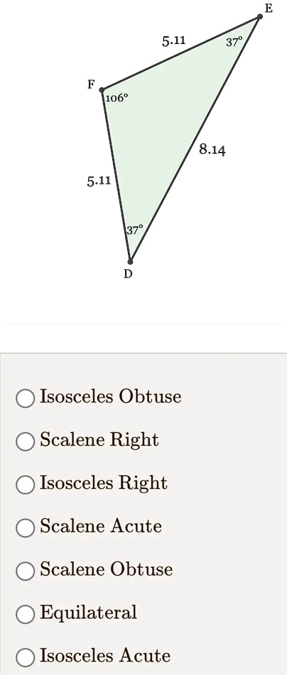 SOLVED: 5.11 37 106" 8.14 5.11 Isosceles Obtuse Scalene Right Isosceles ...