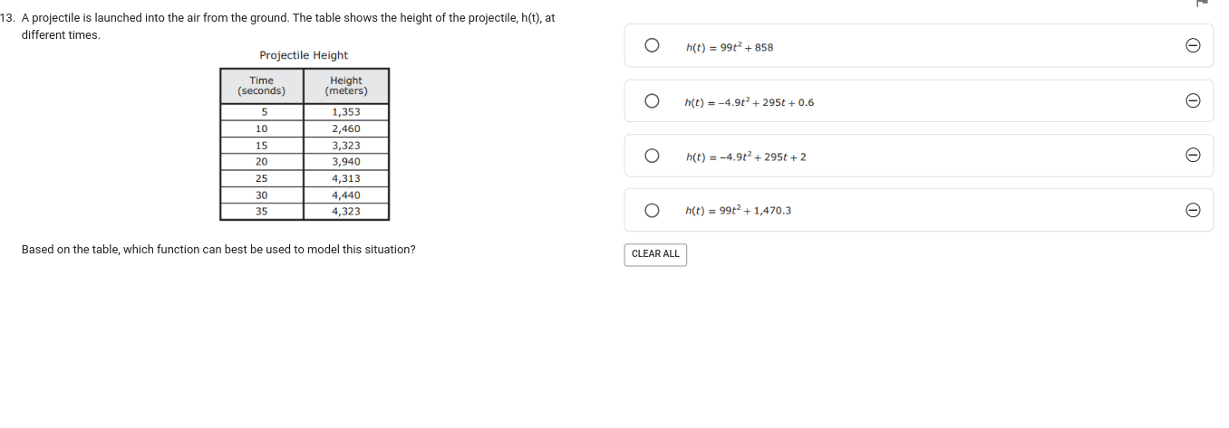 SOLVED: 13. A projectile is launched into the air from the ground. The table shows the height of ...