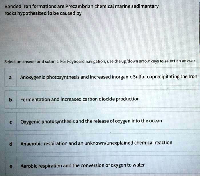 SOLVED: Banded iron formations are Precambrian chemical marine ...