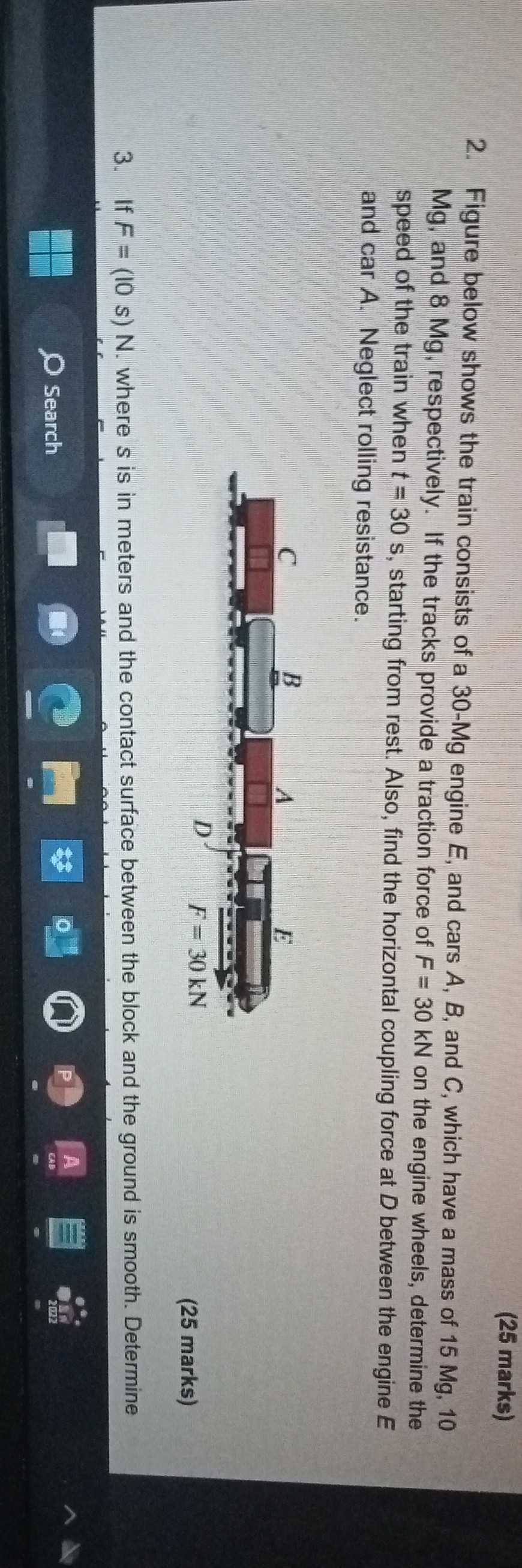 SOLVED: 2. Figure below shows the train consists of a 30-Mg engine E ...