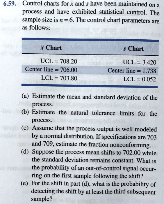SOLVED: 6.59. Control charts for X and have been maintained on a ...
