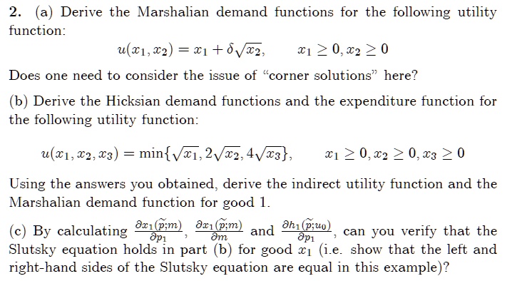 2. (a) Derive the Marshalian demand functions for the following utility function: u(x1, x2) = x1 ...
