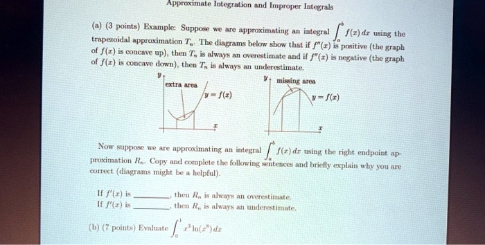 Approximate Integration and Improper Integrals (a) (3 points) Example ...