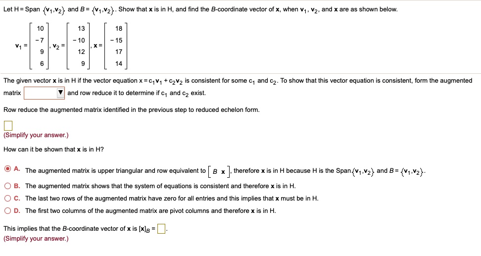 SOLVED: Let H = Span V1, V2 and B = V1, V2. Show that x is in H, and find the B-coordinate ...