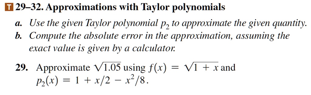 29 32 approximations with taylor polynomials use the given taylor ...