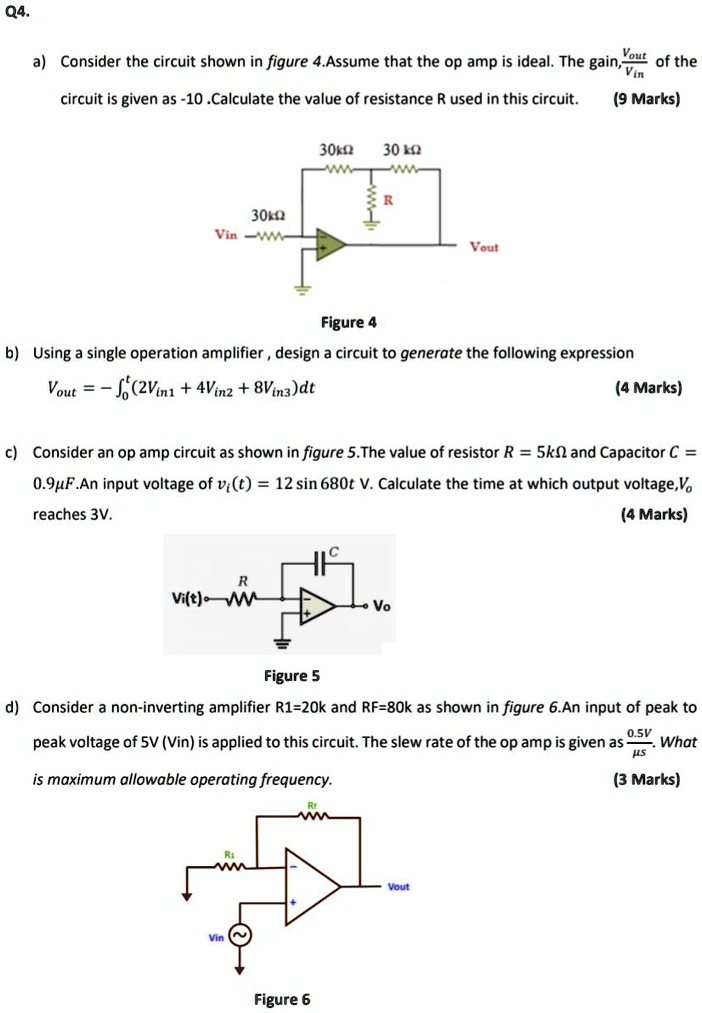 Q4. a) Consider the circuit shown in figure 4. Assume that the op amp is ideal. The gain, (Vout ...