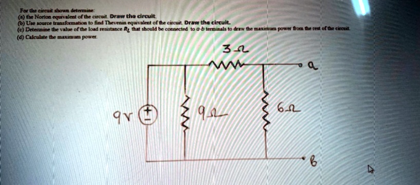 SOLVED: For the given circuit, determine: the Norton equivalent of the circuit. Draw the circuit ...