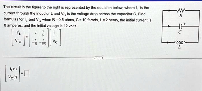 SOLVED: The circuit in the figure to the right is represented by the ...