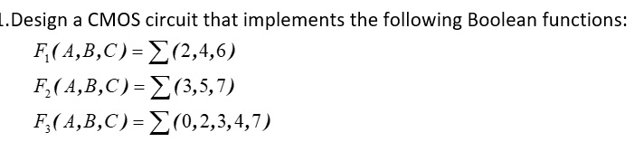 SOLVED: Design a CMOS circuit. Implement their design using Verilog (NOTE that you should ...