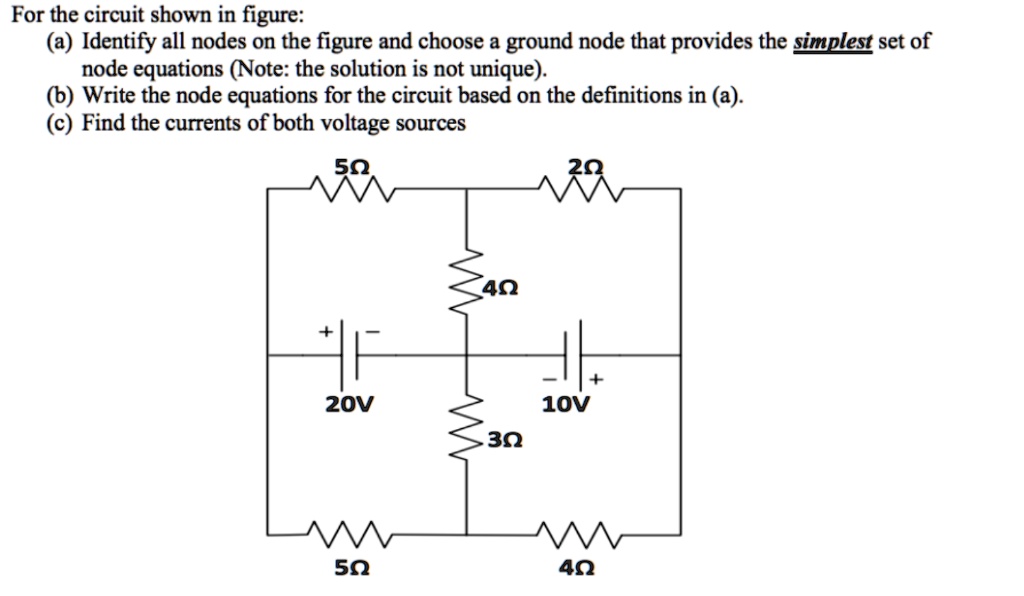 SOLVED: For the circuit shown in figure: (a) Identify all nodes on the figure and choose a ...