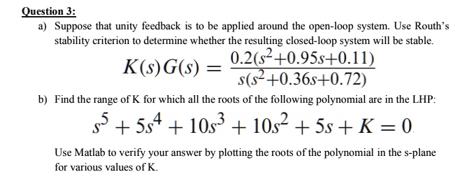 SOLVED: Feedback Control System Question: Suppose that unity feedback ...