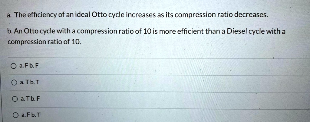 SOLVED: a.The efficiency of an ideal Otto cycle increases as its ...